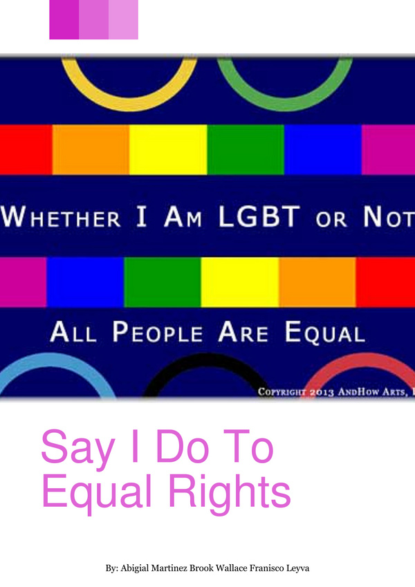 Say I Do To Equal Rights - issue 1 - A magazine created with Madmagz